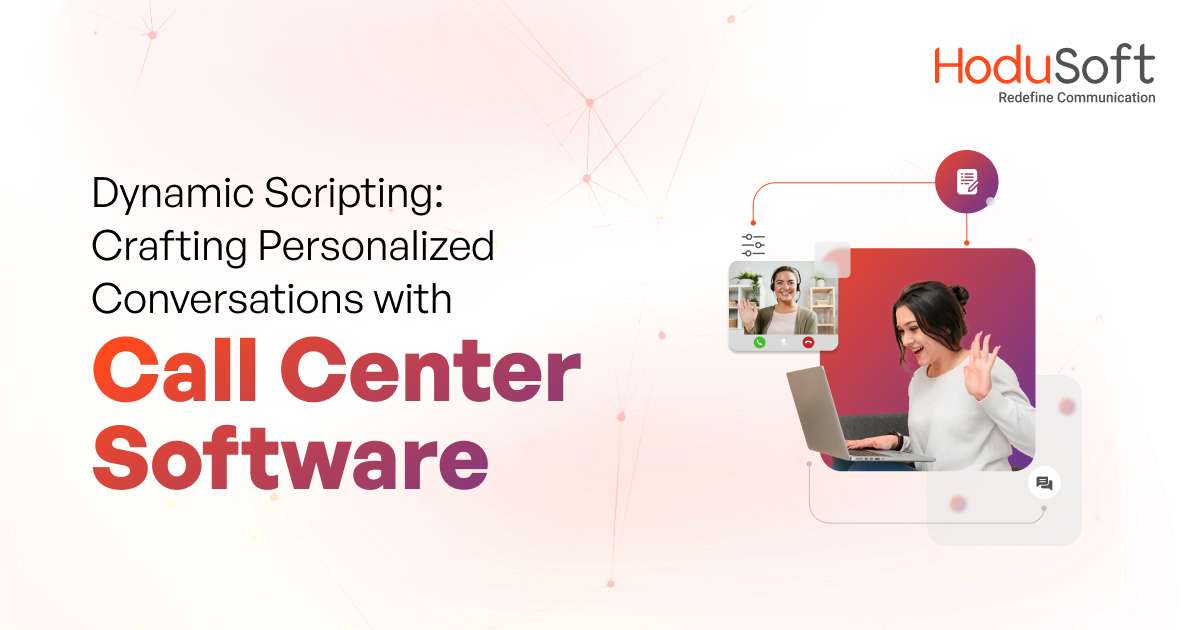 Dynamic Scripting for Personalized Call Center Conversations
